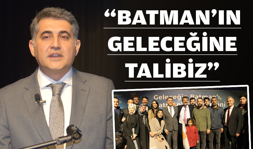 Ak Parti Başkan adayı Ceylan, projelerini açıkladı - BATMAN ÇAĞDAŞ GAZETESİ