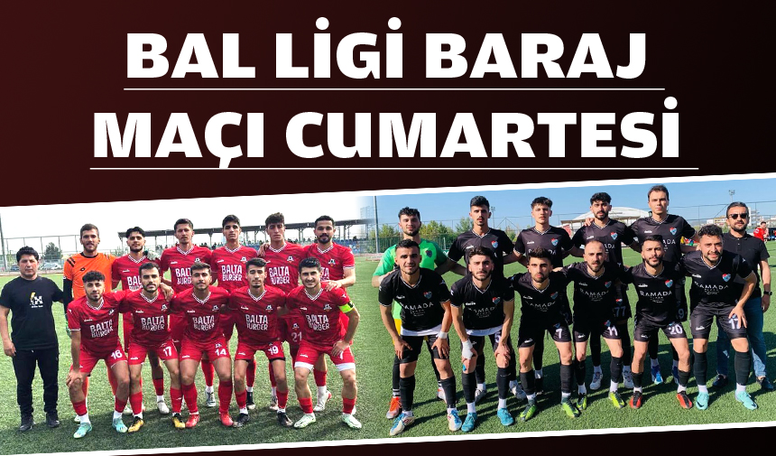 BAL LİGİ BARAJ MAÇI CUMARTESİ - BATMAN ÇAĞDAŞ GAZETESİ
