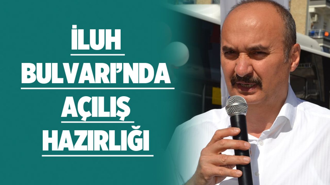 İluh Bulvarı’nda açılış hazırlığı - BATMAN ÇAĞDAŞ GAZETESİ